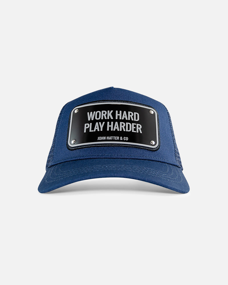 Work Hard Play Harder Blue Cap - Trucker Hat - John Hatter – John ...